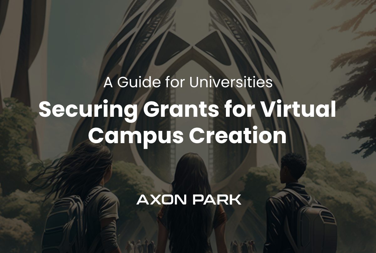 Securing Grants for Virtual Campus Creation: A Guide - Axon Park
